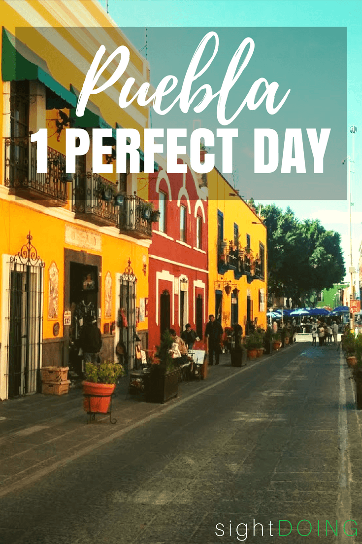 A Puebla Itinerary: You Need More Than a Day Trip to Do it Right